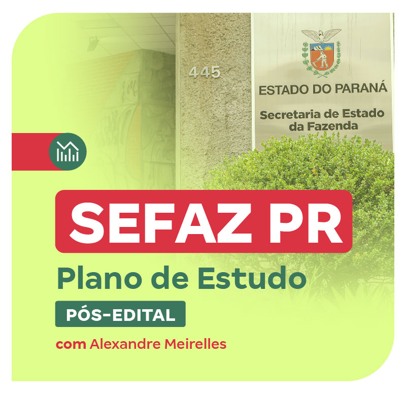 Concurso Sefaz PR | Plano de Estudos Pós-Edital