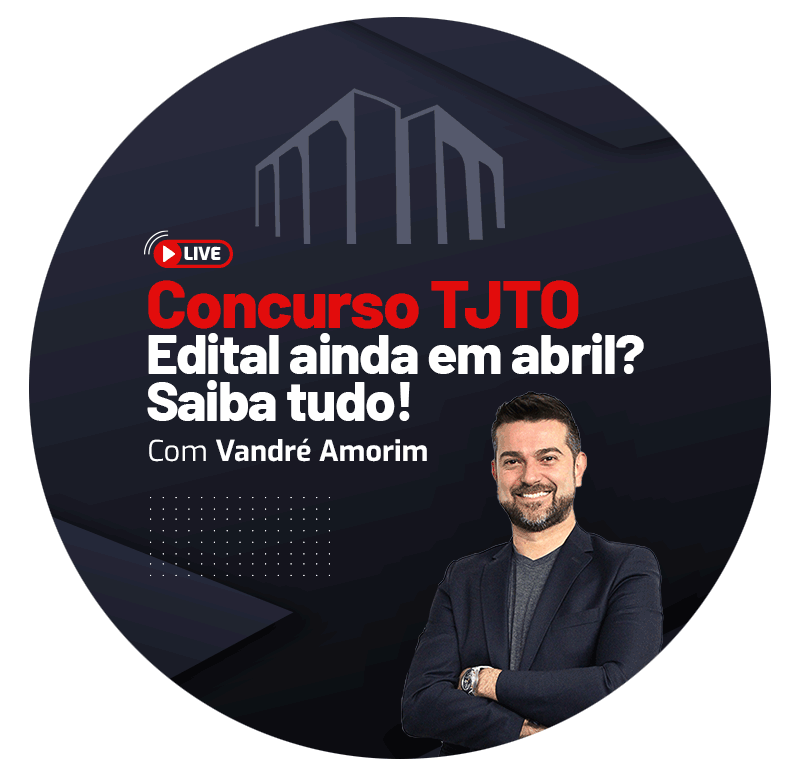Concurso TJTO - Edital ainda em abril? Saiba tudo!