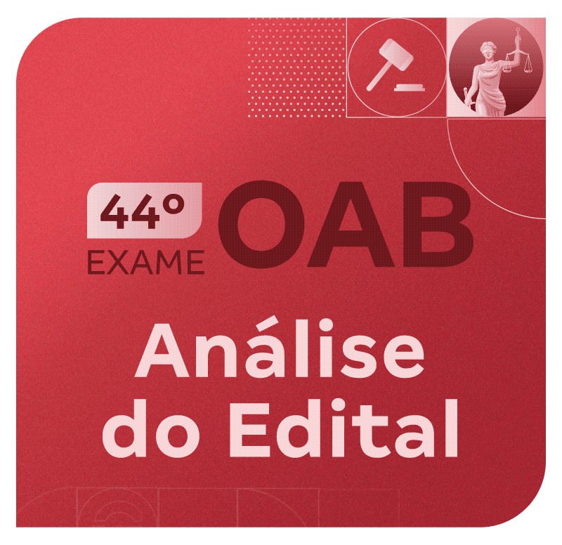 Exame 44º OAB | Análise do Edital