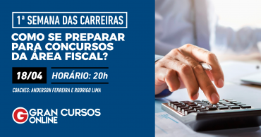 Como se preparar para Área Fiscal - Semana das Carreiras